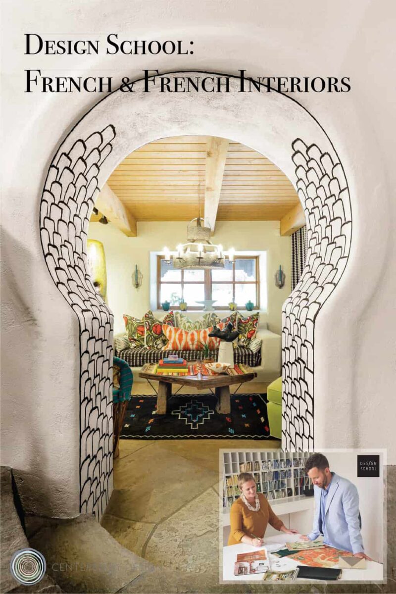 DESIGN SCHOOL: French & French Interiors - Centered by Design